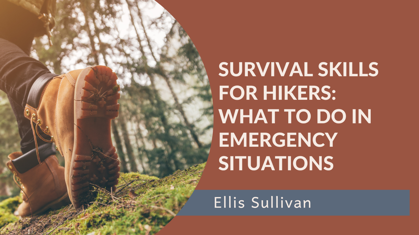 Survival Skills For Hikers: What To Do In Emergency Situations - Ellis ...